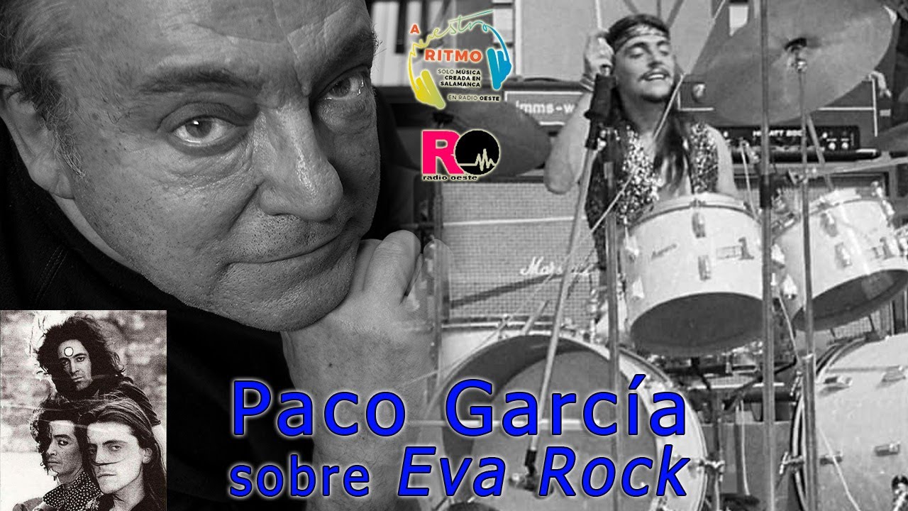 Paco García sobre Eva Rock- A Nuestro Ritmo 137b - YouTube