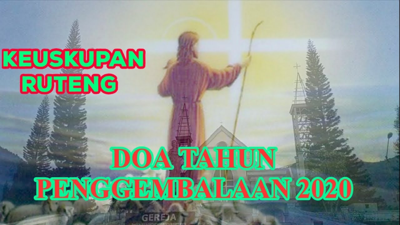 Keuskupan Ruteng:DOA TAHUN PENGGEMBALAAN 2020 - YouTube