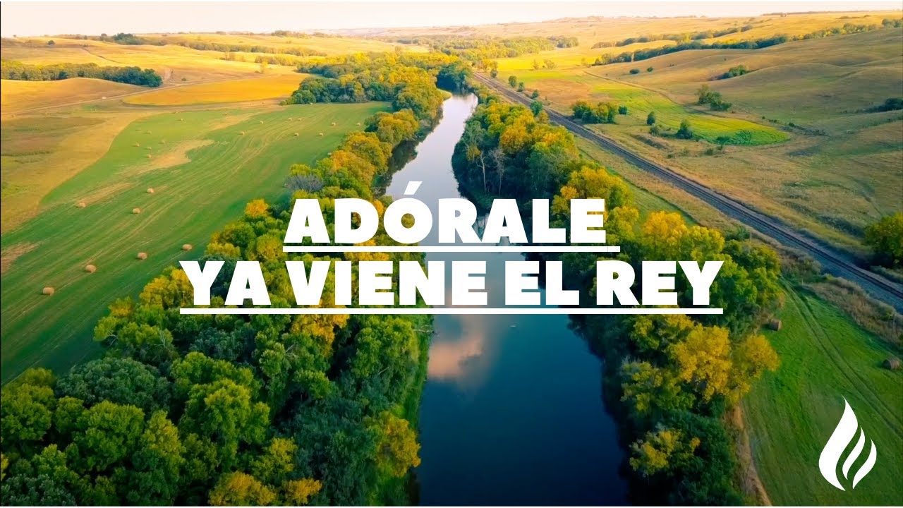 ADÓRALE, YA VIENE EL REY // EN ESPAÑOL (LETRA) - YouTube