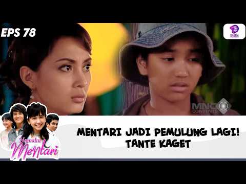MENTARI JADI PEMULUNG LAGI!TANTE KAGET | NAMAKU MENTARI | EPS.79 (2/3)