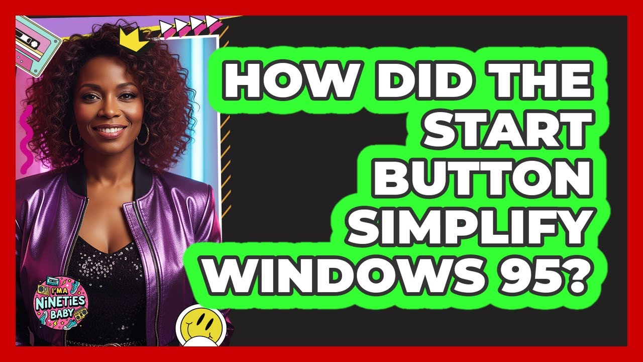How Did the Start Button Simplify Windows 95? - YouTube
