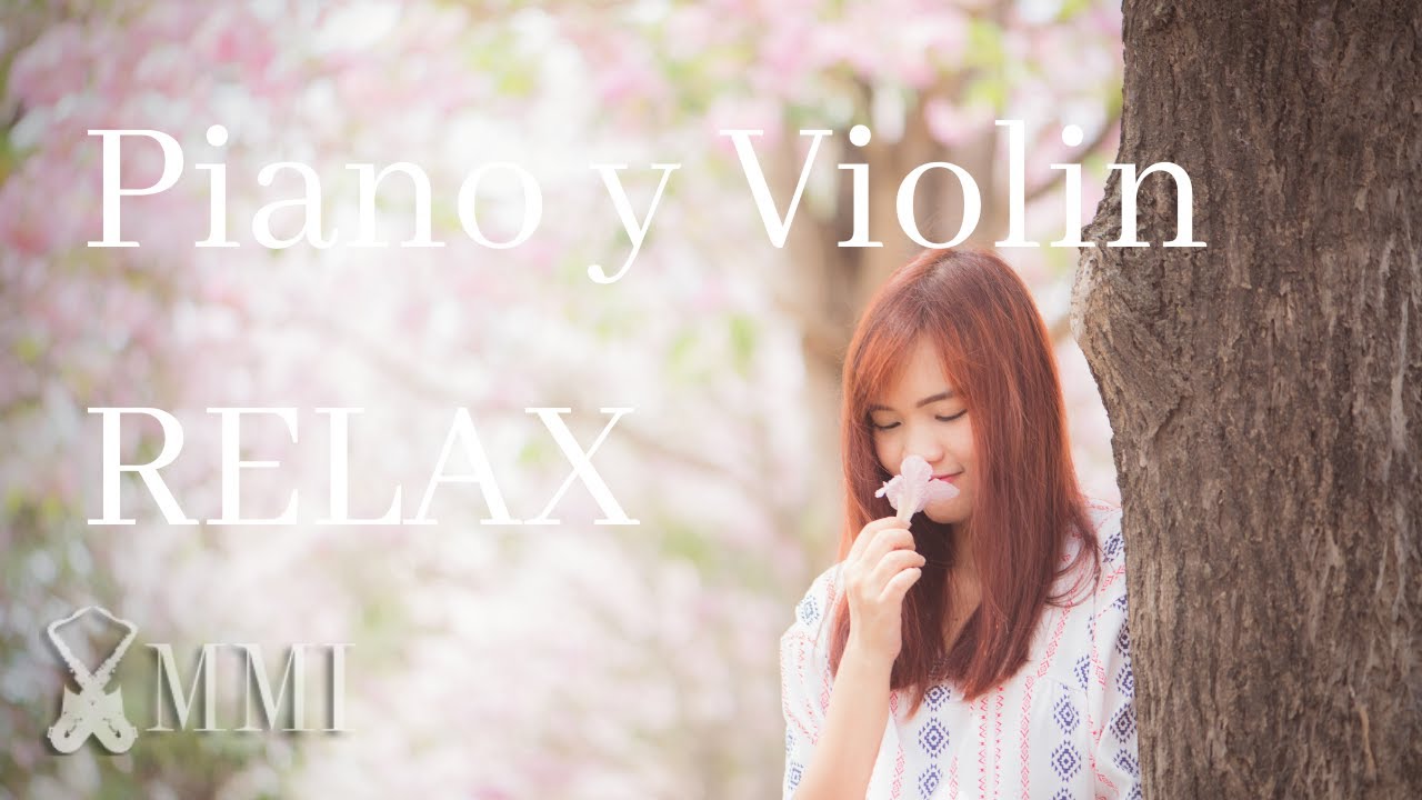 Musica Instrumental Relajante Piano Y Violin con Flauta - YouTube
