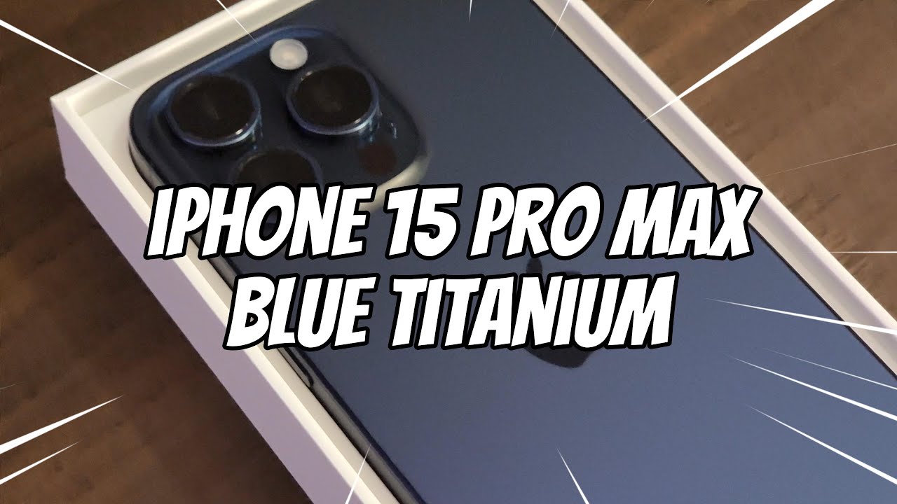 NUEVO IPhone 15 Pro Max Blue Titanium | Unboxing - YouTube
