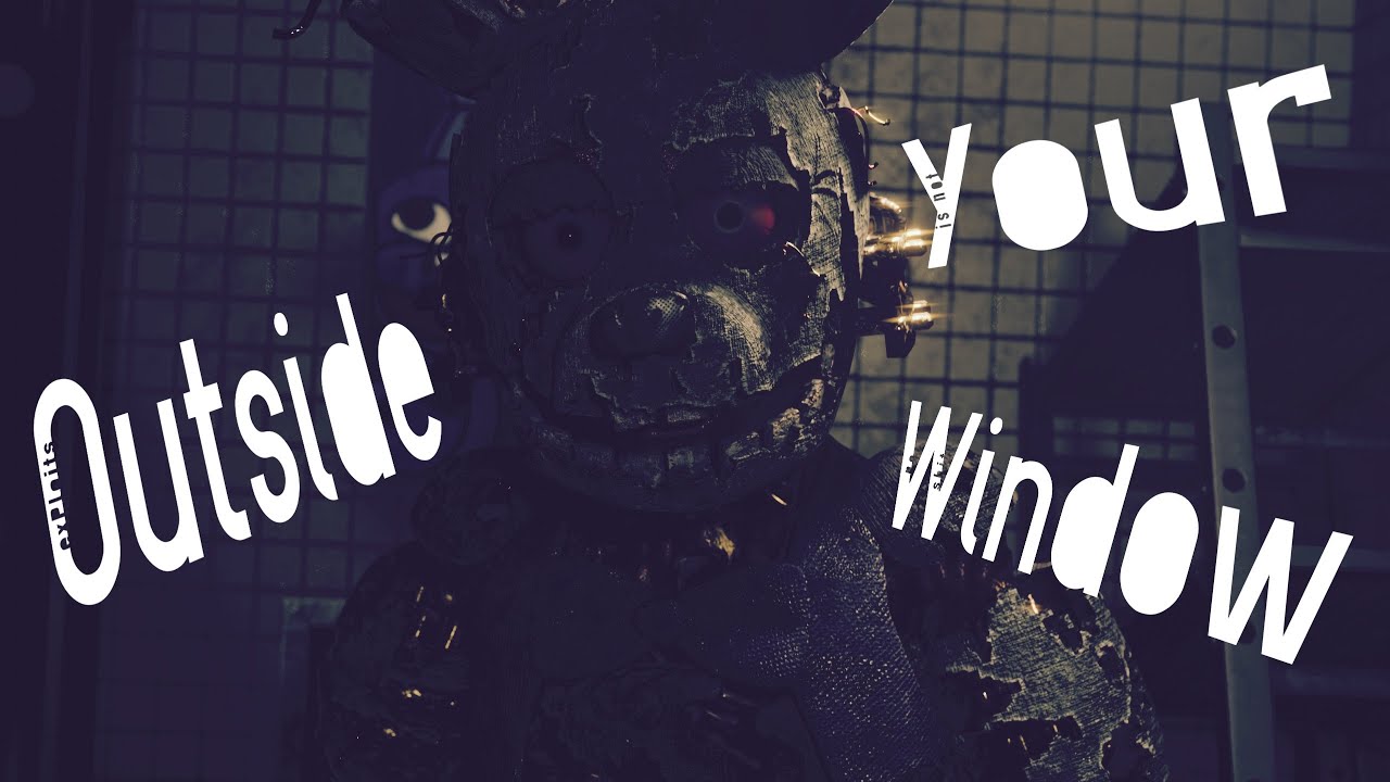 [FNAF] “Outside Your Window” | Collab Part for @spider3794 - YouTube