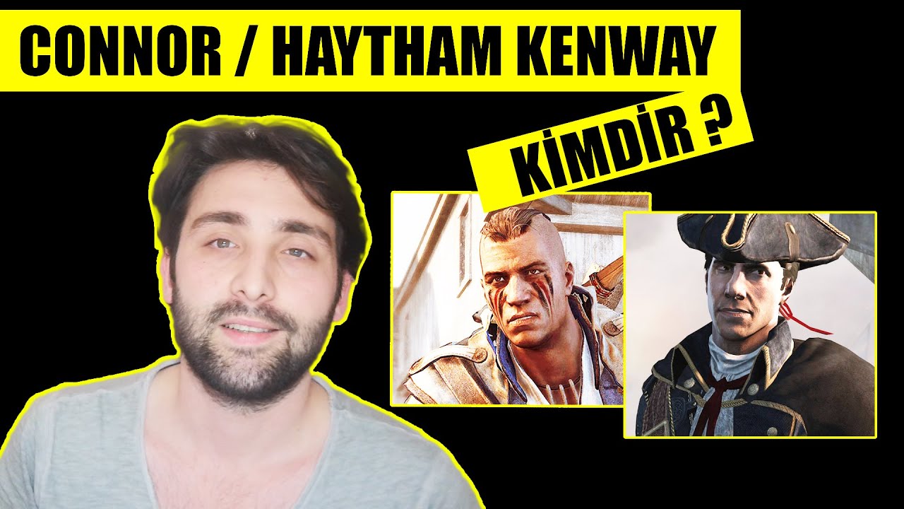 Babam ve Oğlum - Connor Kenway / Haytham Kenway Hikayesi - Assassin's ...