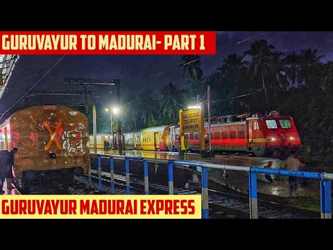 GURUVAYUR to MADURAI | Full Train Journey - PART 1 | Train No. 16328 ...