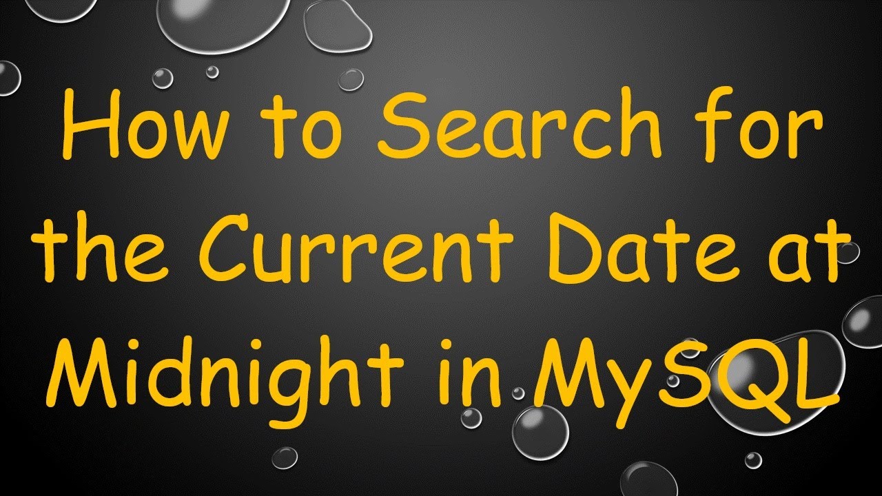 How to Search for the Current Date at Midnight in MySQL - YouTube