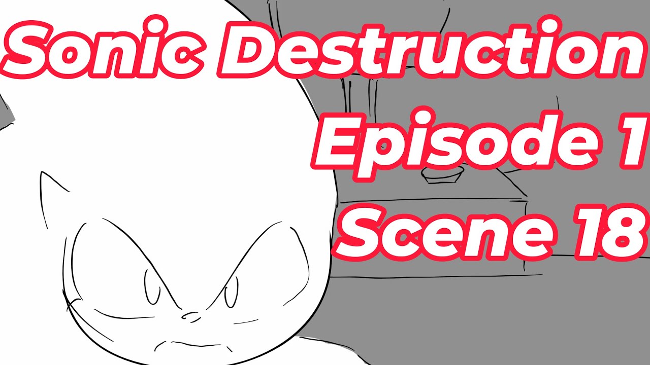 "I Wasn't Fast Enough" Sonic Destruction Episode 1 Scene 18 | ANIMATIC - YouTube