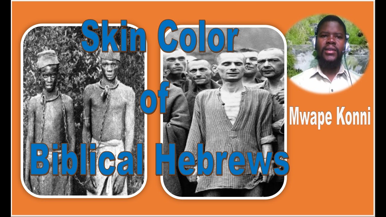 The Color of Biblical Hebrews - YouTube