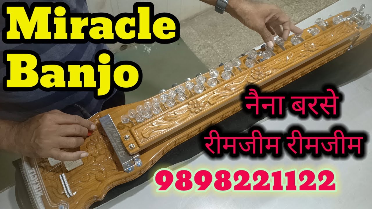 इस से बहेतरीन कुछ भी नही -) Miracle Banjo -) 9898221122 -) नैना बरसे ...