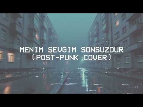 Mənim sevgim sonsuzdur (Post-punk / doomer cover)