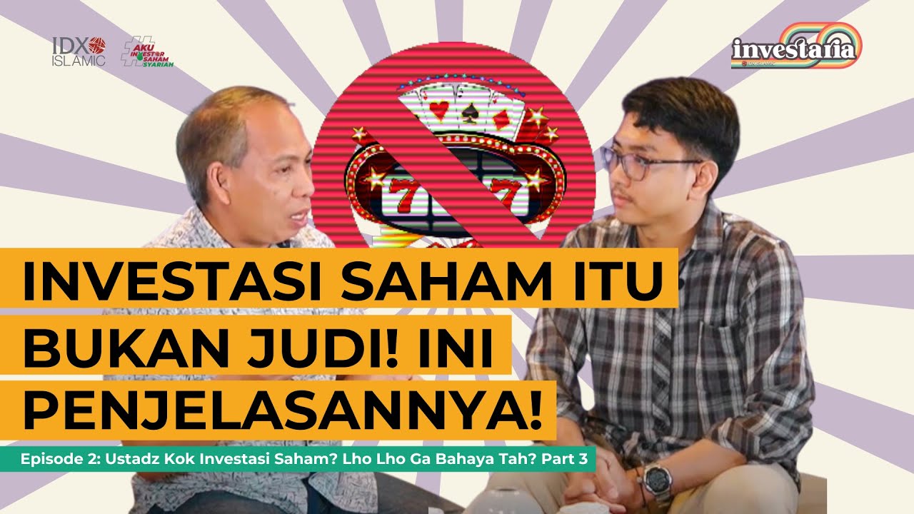 INVESTASI SAHAM ITU BUKAN JUDI! INI PENJELASANNYA! | Podcast IDX ...