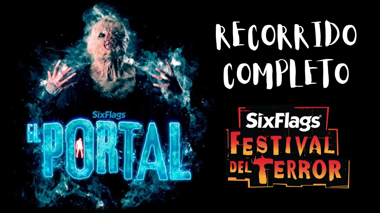 Festival del Terror 2021 - EL PORTAL - RECORRIDO COMPLETO - Six Flags ...