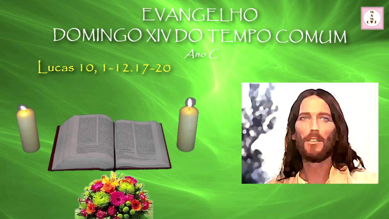 EVANGELHO - DOMINGO XIV DO TEMPO COMUM - Lucas 10, 1-12.17-20 - Ano C ...