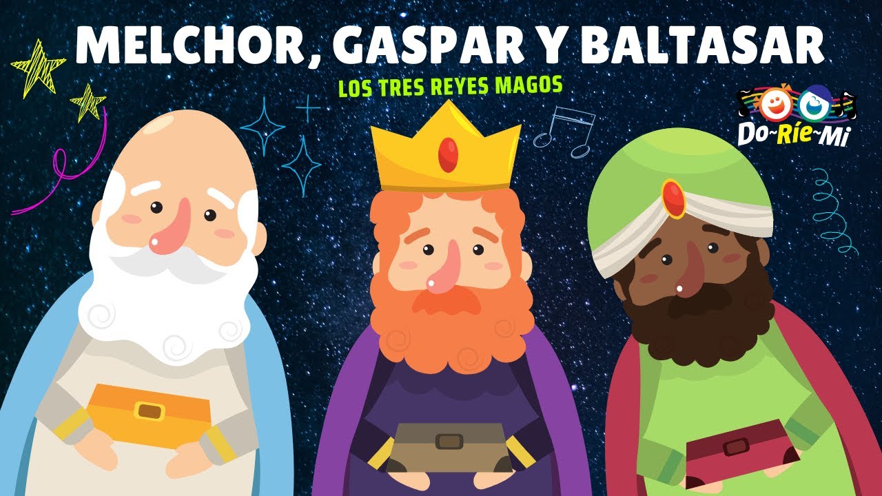 Melchor Gaspar y Baltasar | Los Reyes Magos | Música Doriemi - YouTube