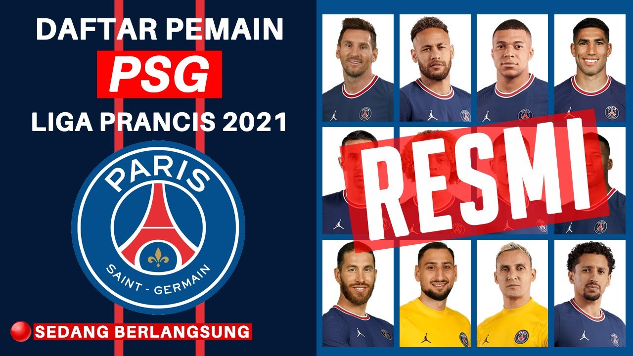 Skuad Pemain PSG 2021 Liga Prancis + Lionel Messi & Sergio Ramos - YouTube