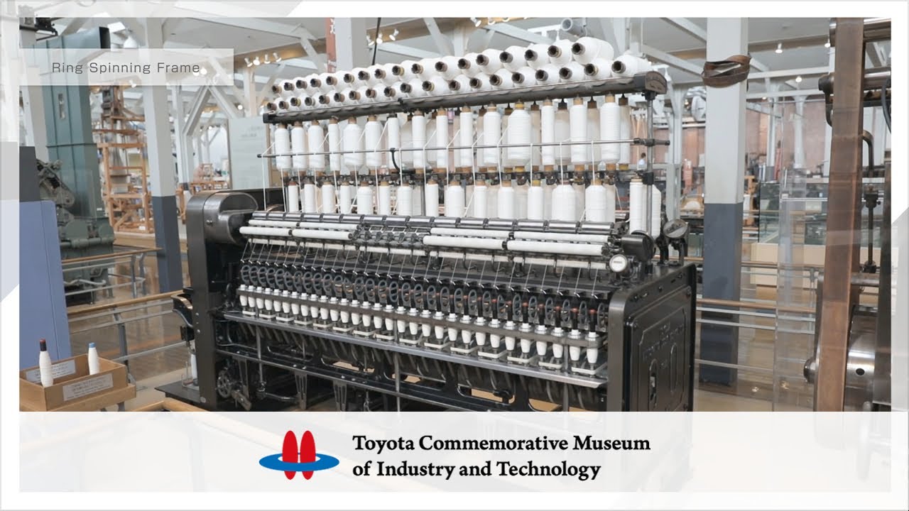 【Toyota Commemorative Museum of Industry and Technology】Ring Spinning ...