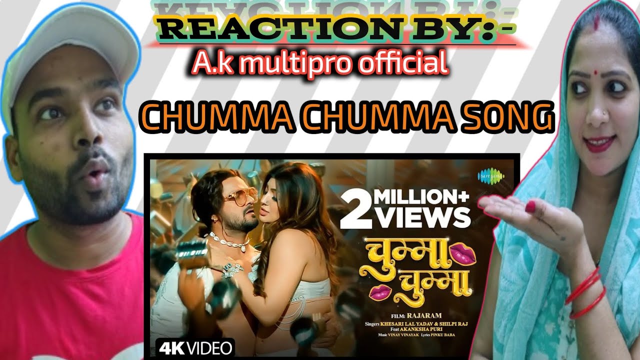 REACTION on CHUMMA CHUMMA SONG ||KHESARILALYADAV ||SHILPIRAJ|| #chumma ...