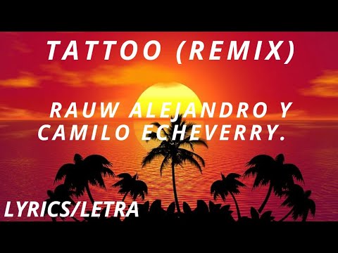 Tattoo (Remix)" Rauw Alejandro y Camilo (Lyrics/Letra) - YouTube