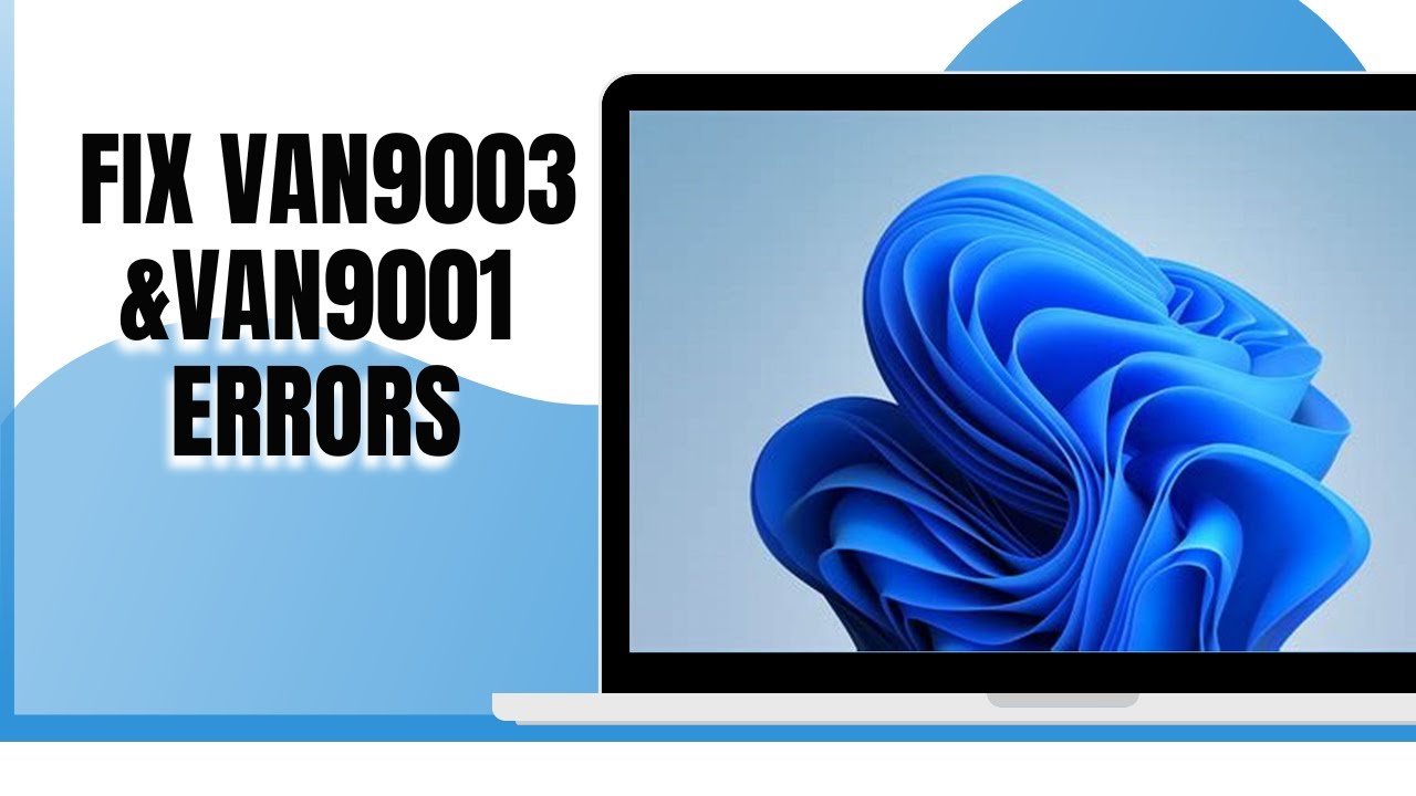 HOW TO FIX VAN9003 AND VAN9001 ERRORS IN VALORANT - YouTube