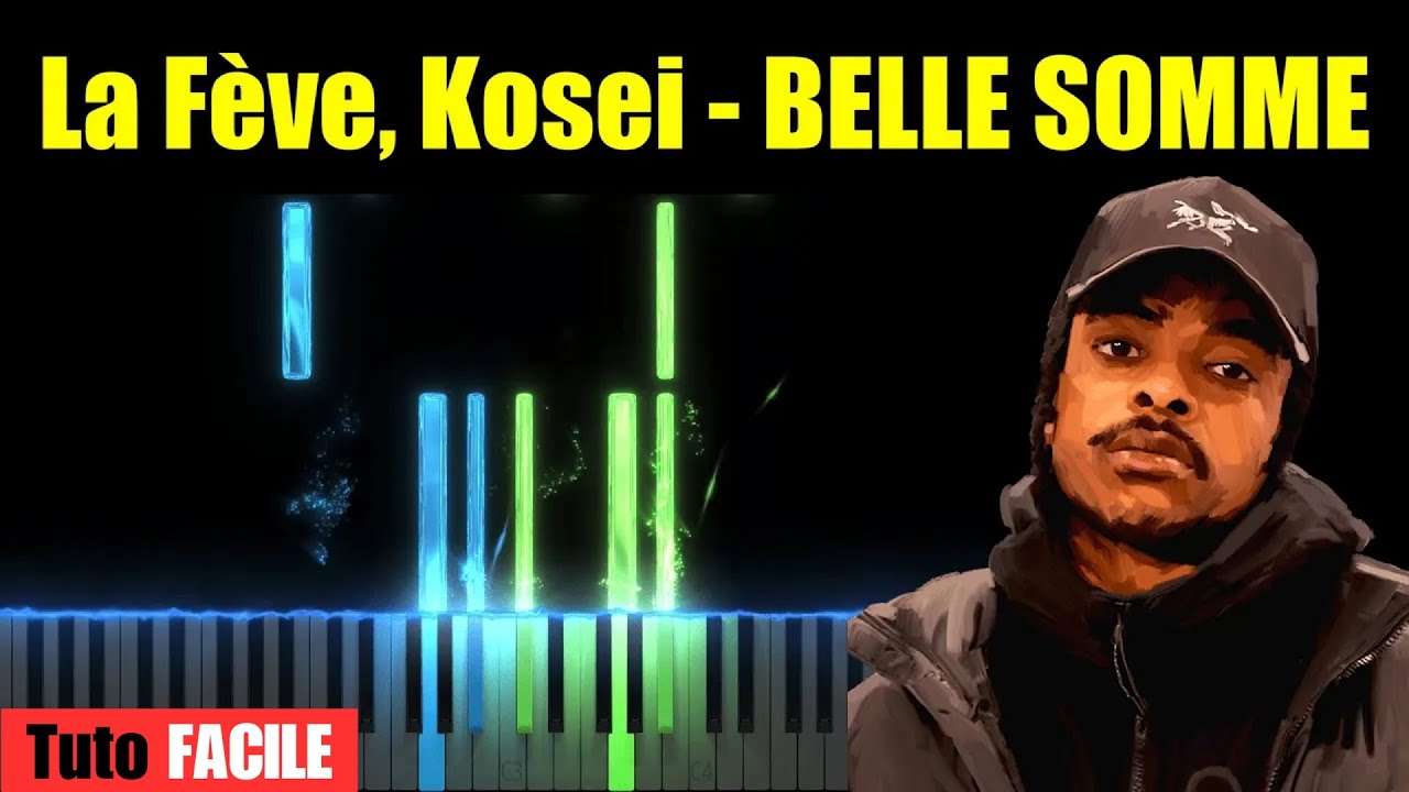 La Fève, Kosei - BELLE SOMME (Piano Tutorial & Cover) - Niveau Facile ...