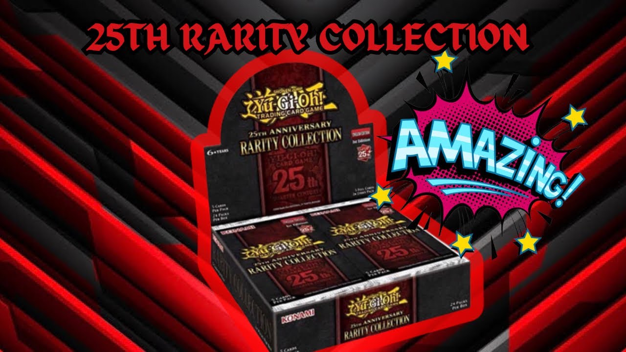 25th Rarity Collection Box Yugioh Opening! - YouTube