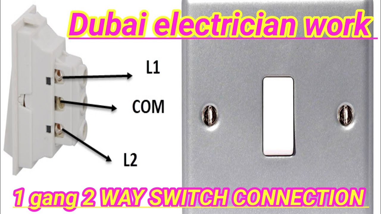 Dubai electrician work 2 WAY SWITCH CONNECTION and wiring @HELLO.PWD ...