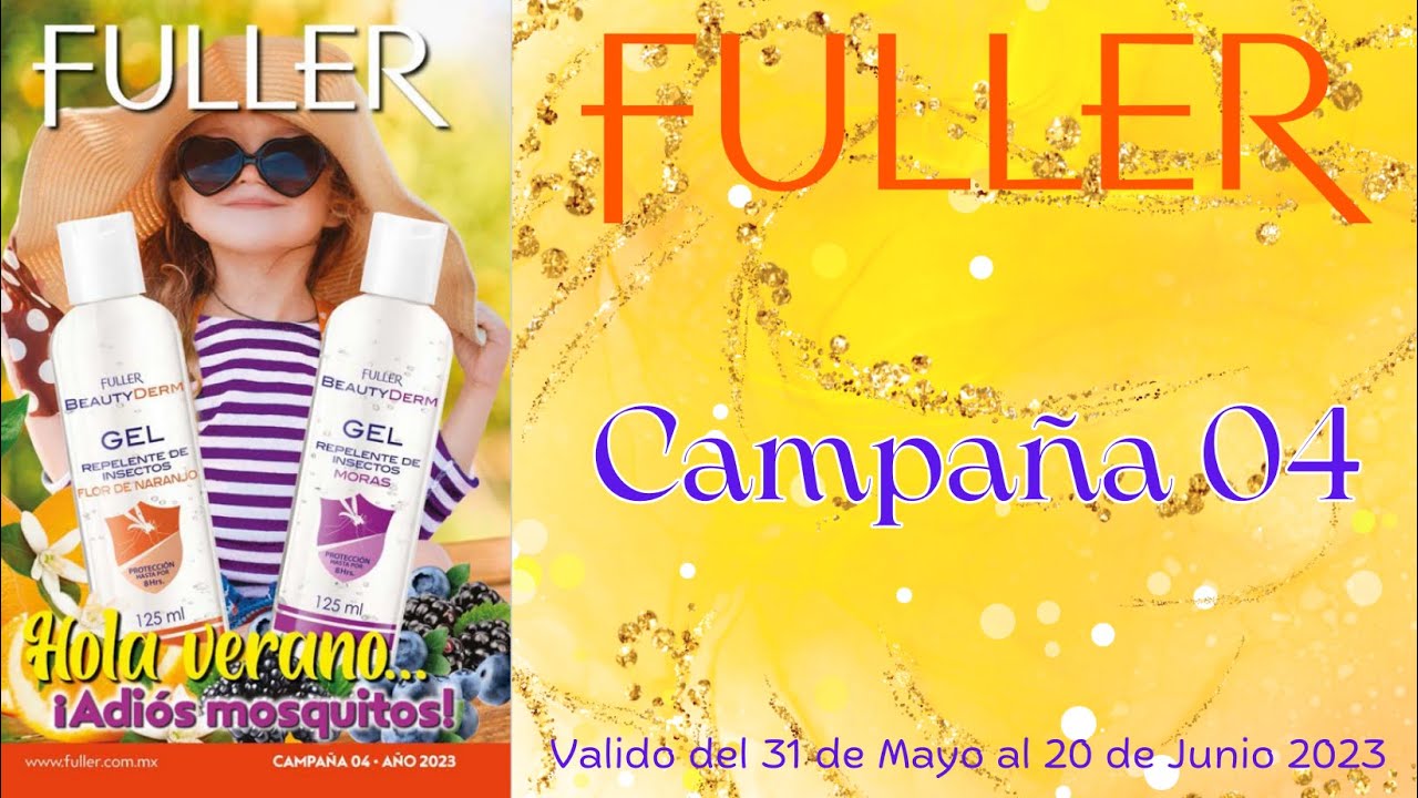FULLER Campaña 04 2023 Valido del 31 de Mayo al 20 de Junio 2023 - YouTube