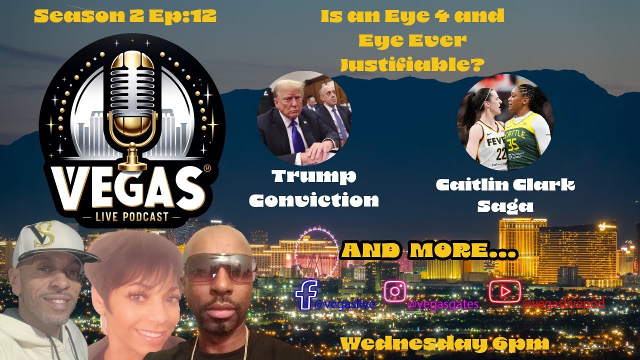 Vegas Live Podcast SE2 EP:12 Caitlin Clark Saga Donald Trump Convicted ...