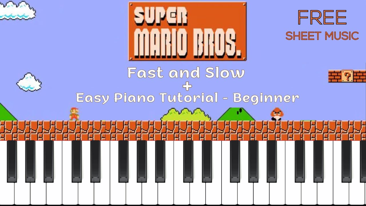 Super Mario Bros.Theme Song - Fast and Slow (Easy) Piano Tutorial ...
