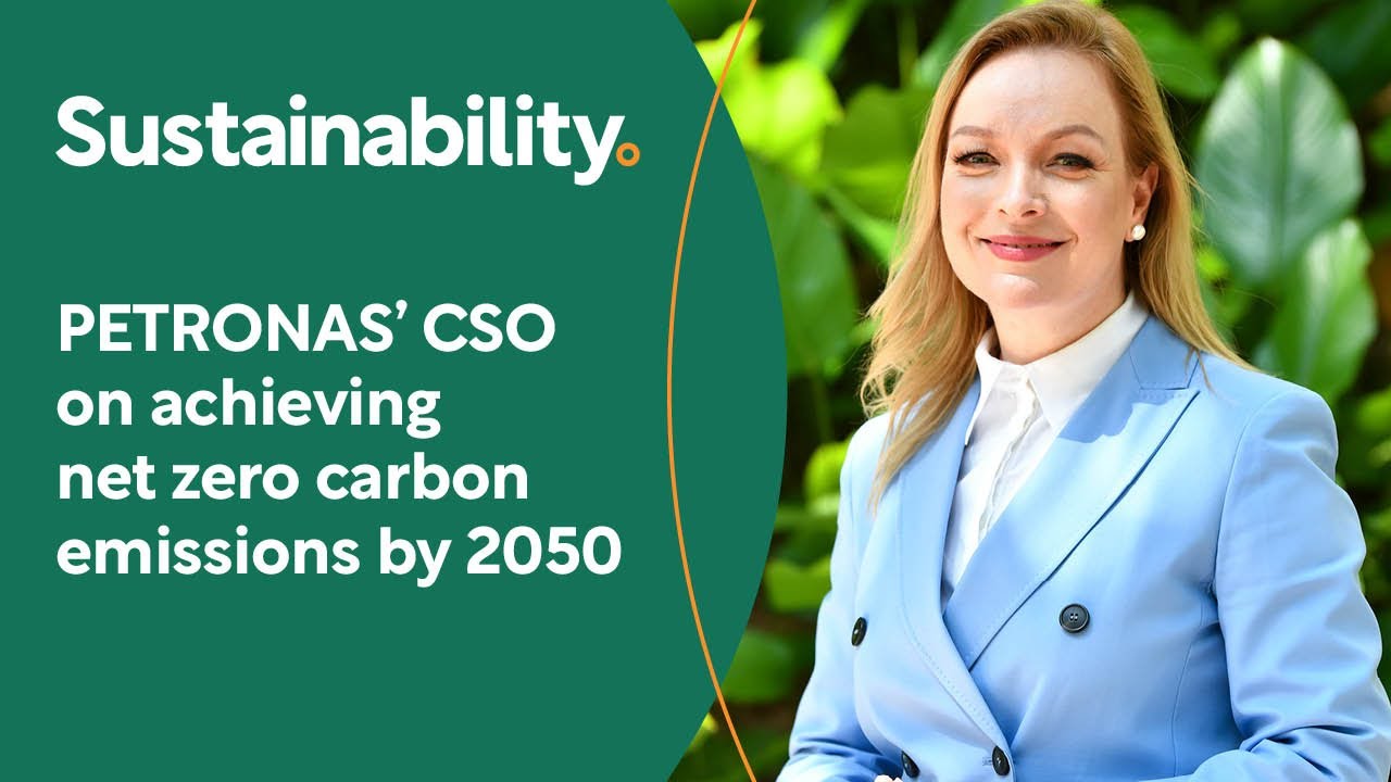 PETRONAS’ CSO on achieving net zero carbon emissions by 2050 - YouTube