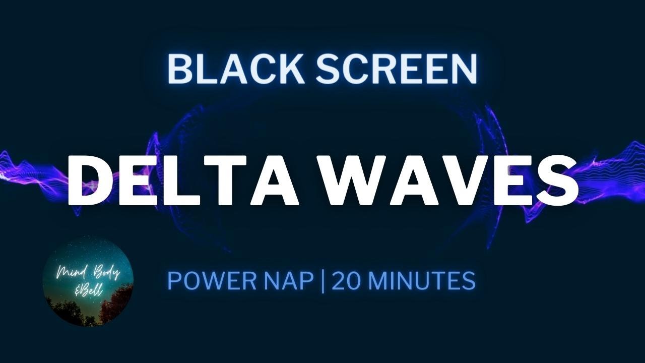 Delta Waves 132 hz | Power Nap 20 Minutes (Black Screen) - YouTube