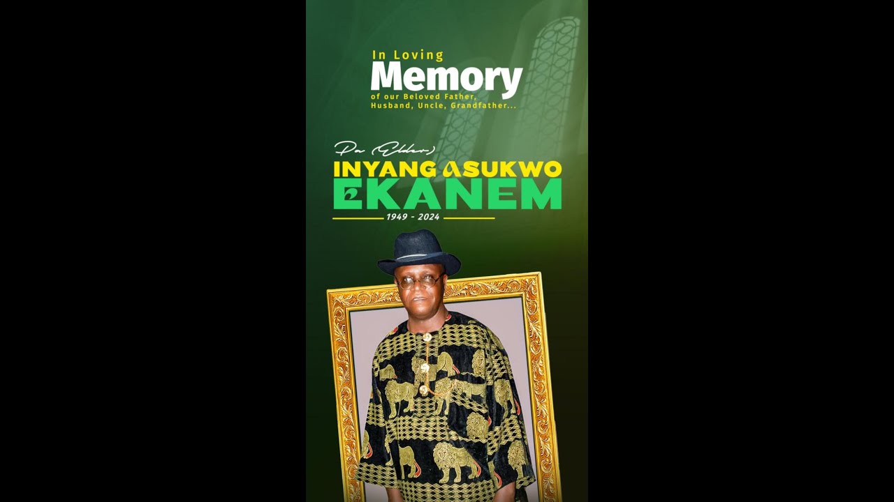 BURIAL CEREMONY HIGHLIGHT OF PA INYANG A. EKANEM | JULY 12-14, 2024 ...