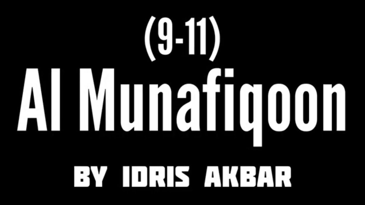 Surah Al Munafiqoon 9 11 By Idris Akbar