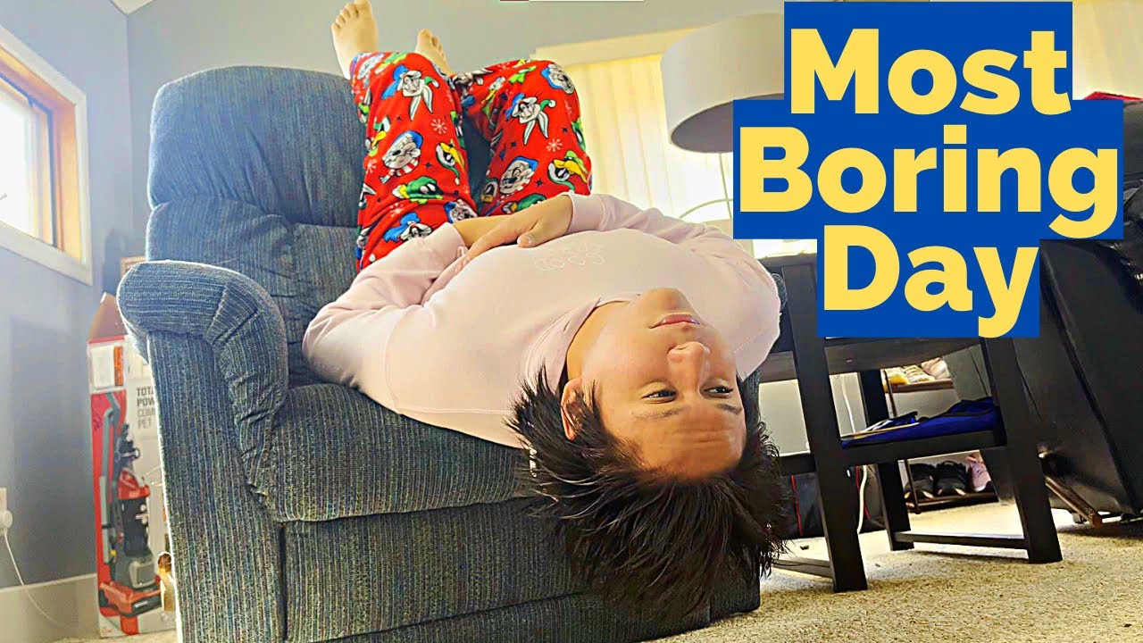 The Most BORING Day - YouTube