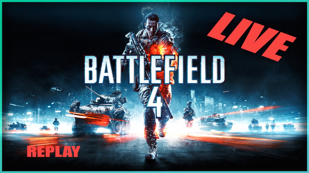 Live Stream Replay - Battlefield 4 #1 - YouTube
