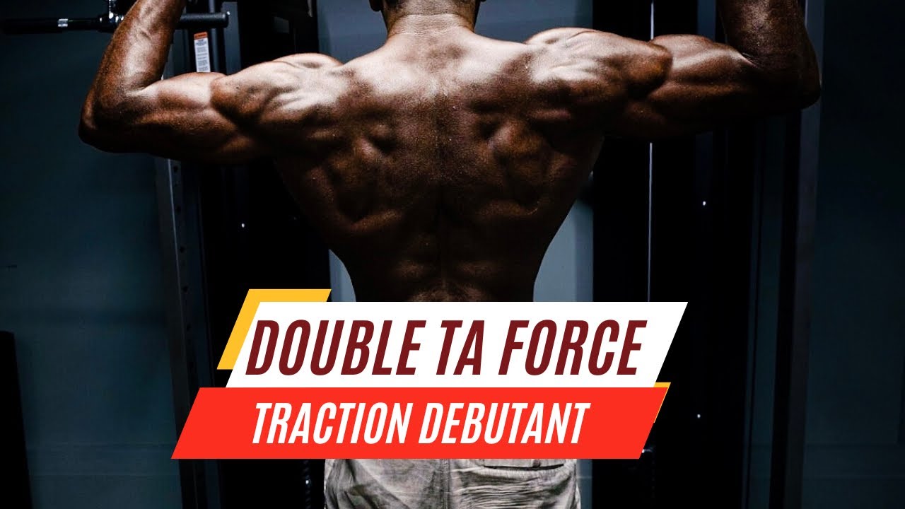 COMMENT DOUBLER SA FORCE EN TRACTION ? - YouTube