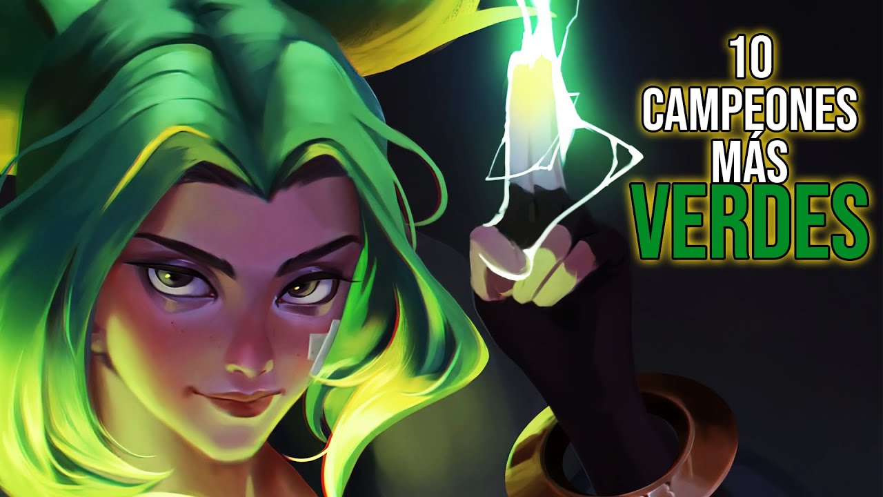 10 CAMPEONES MÁS VERDES DE LEAGUE OF LEGENDS | LasPleysLol - YouTube