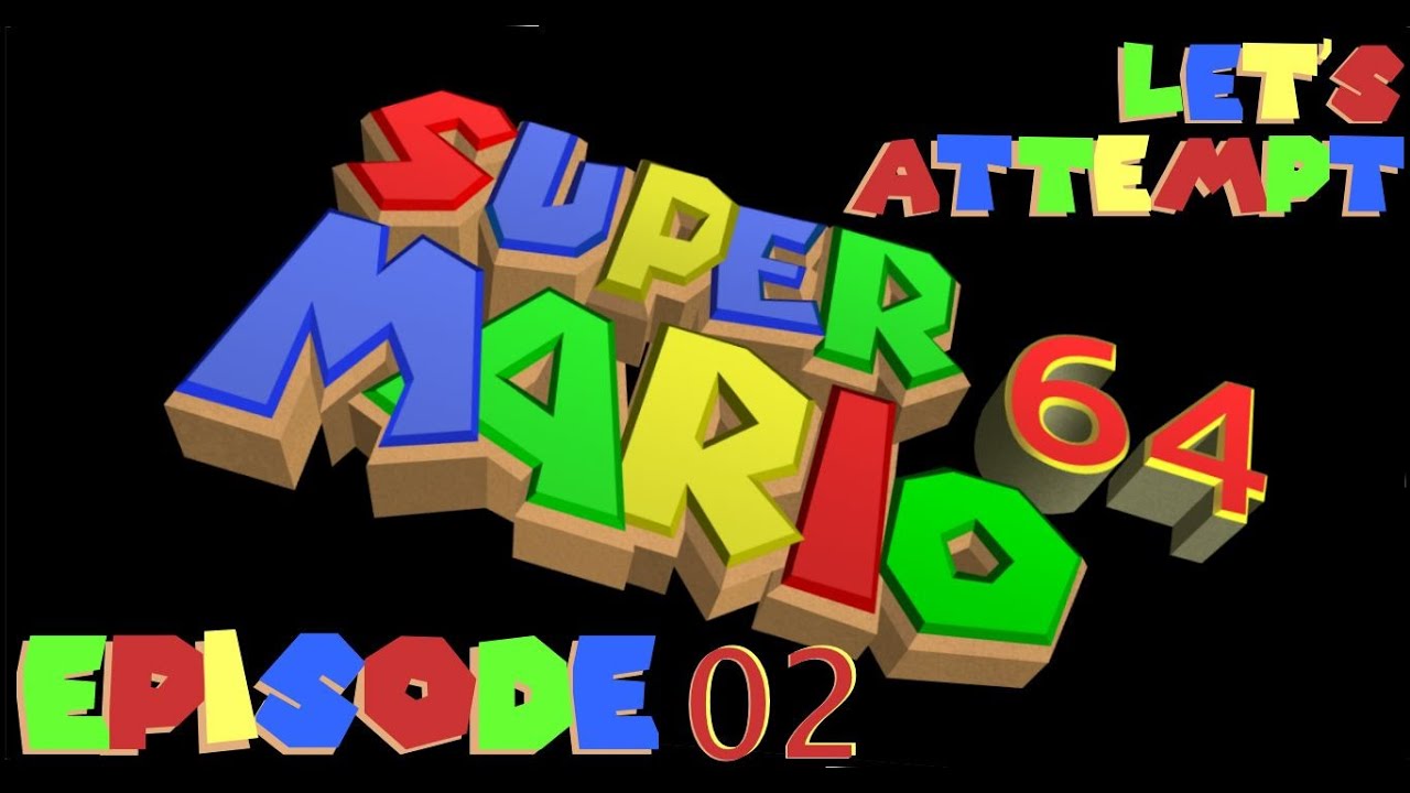 Let's Attempt: Super Mario 64 Multiplayer - Episode 2 - "Nononononono ...