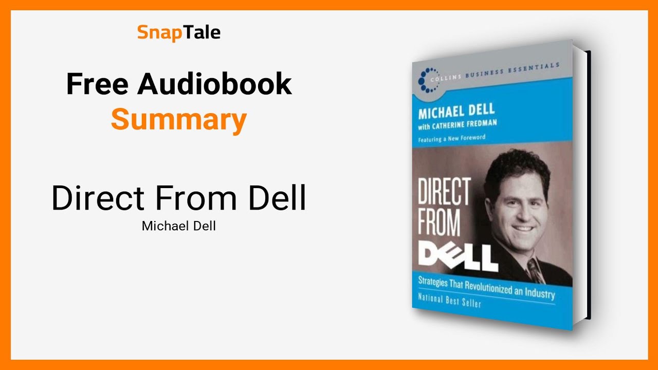 Direct From Dell by Michael Dell: 10 Minute Summary - YouTube