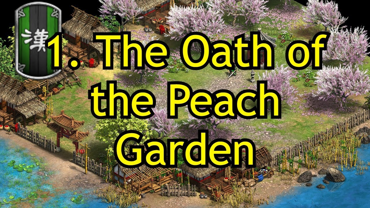 1. The Oath of the Peach Garden | Liu Bei | AoE2: DE - YouTube