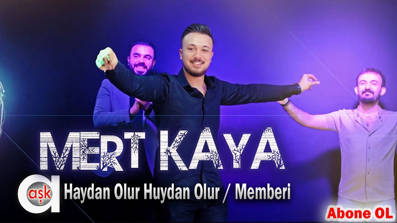 Mert Kaya - Haydan Olur Huydan Olur / Memberi #aşkprodüksiyon #mertkaya #memberi #potpuri - YouTube