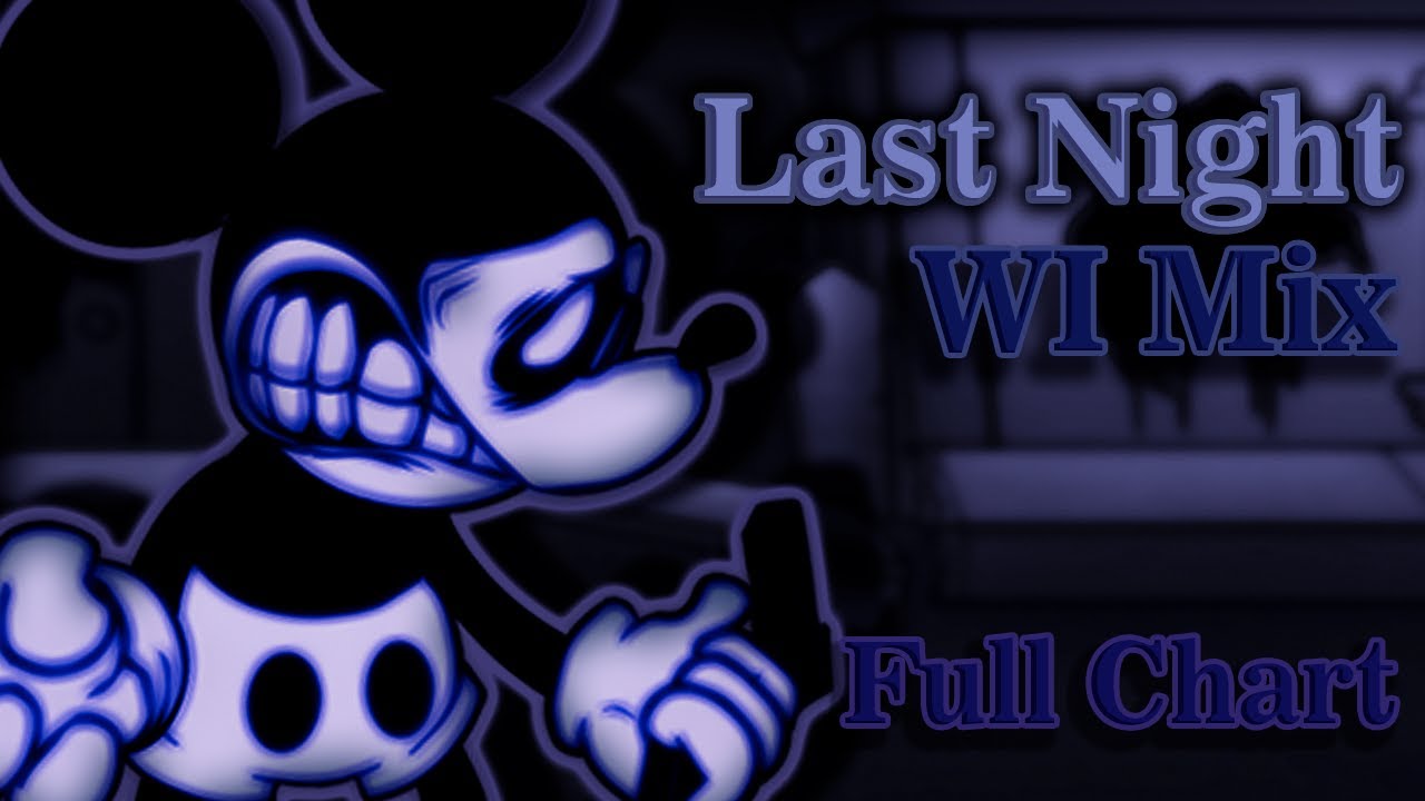 (FNF) - (EP) - (WI) Last Night V2 (WI Mix) Full Chart - YouTube