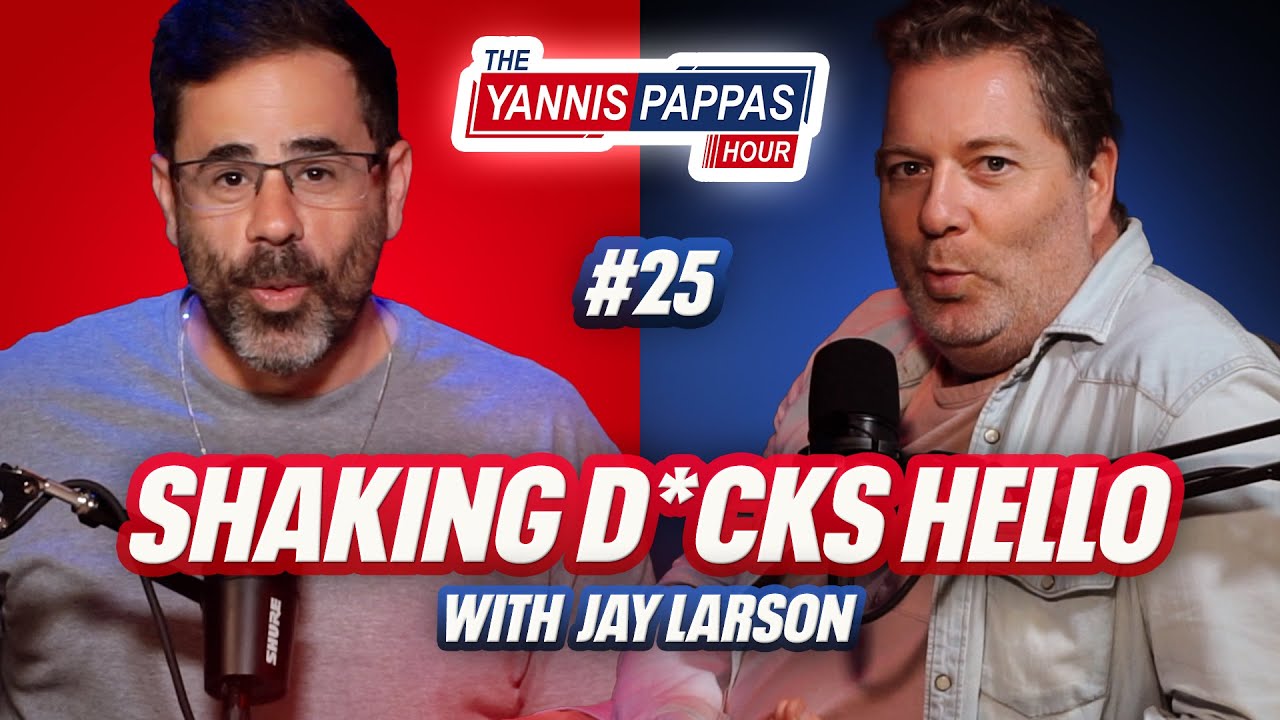 Shaking D*cks Hello w/Jay Larson | Yannis Pappas Hour - YouTube