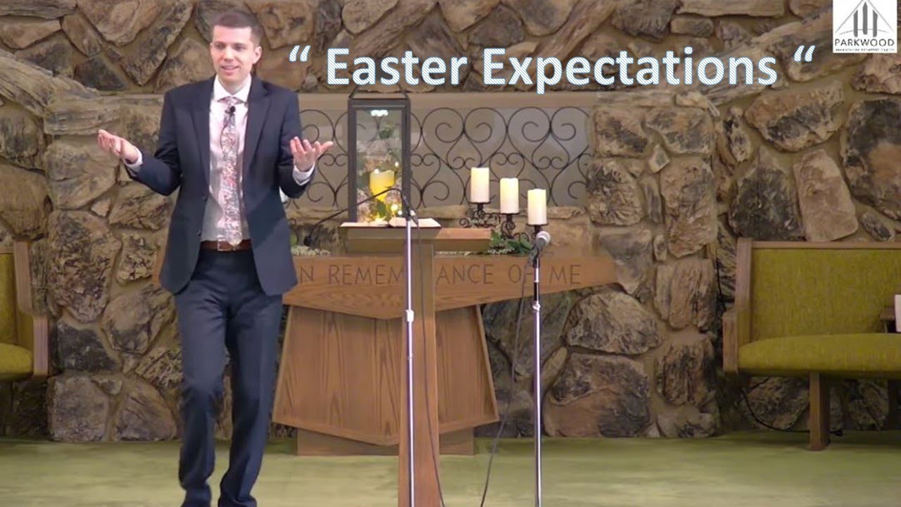 "Easter Expectations" ( Church Service ) - YouTube