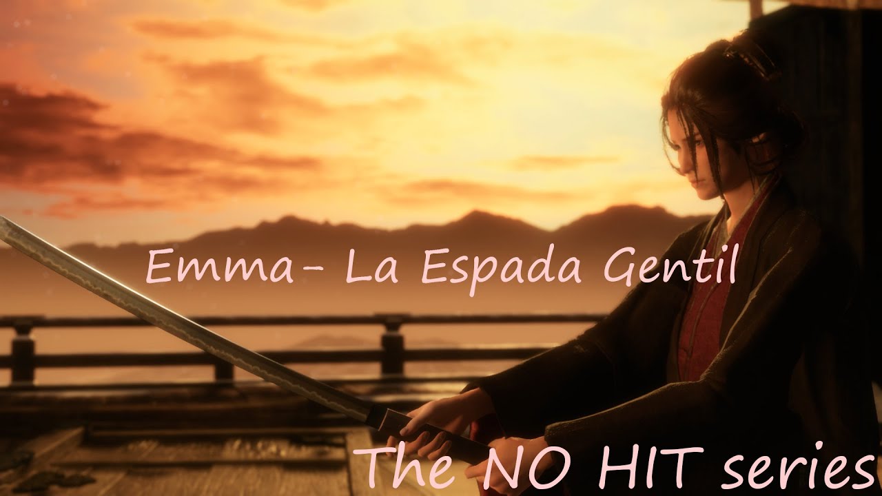 SEKIRO: The NO HIT series - EMMA - LA ESPADA GENTIL - YouTube