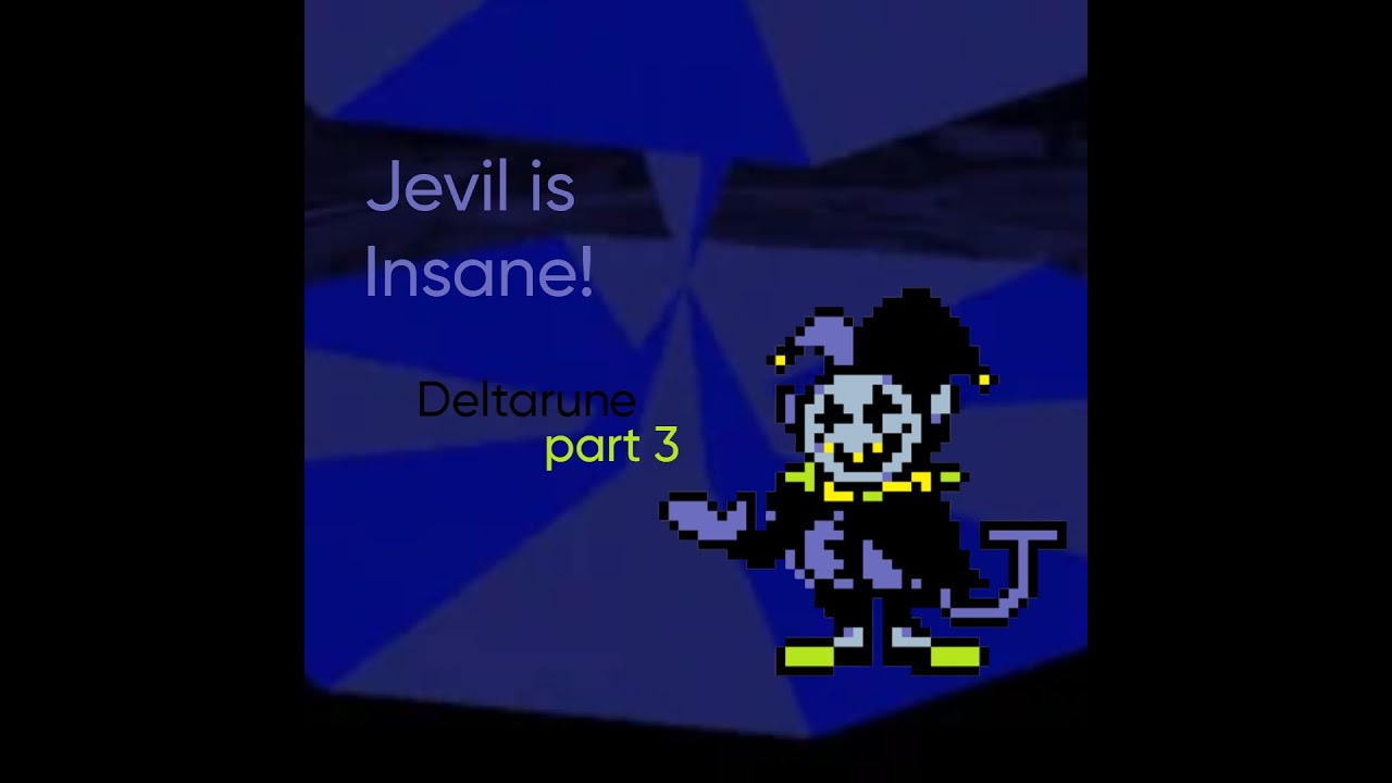 Jevil is insane! (Deltarune part 3) - YouTube