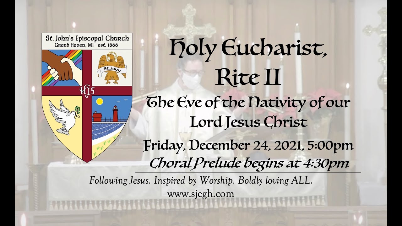 Holy Eucharist, Rite II, Christmas Eve Family Mass (December 24, 2021) - YouTube