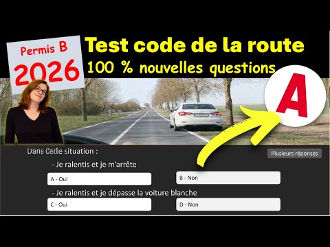 ✅100% nouvelles questions - TEST 1 code de la route année 2026