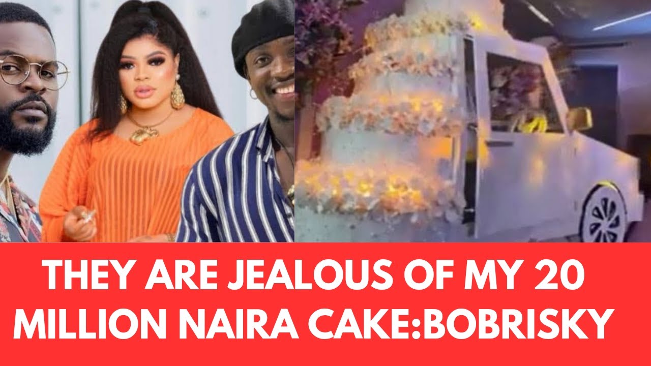 20 Million Naira Cake that Bought Bobrisky's Downfall (Unbelievable ...